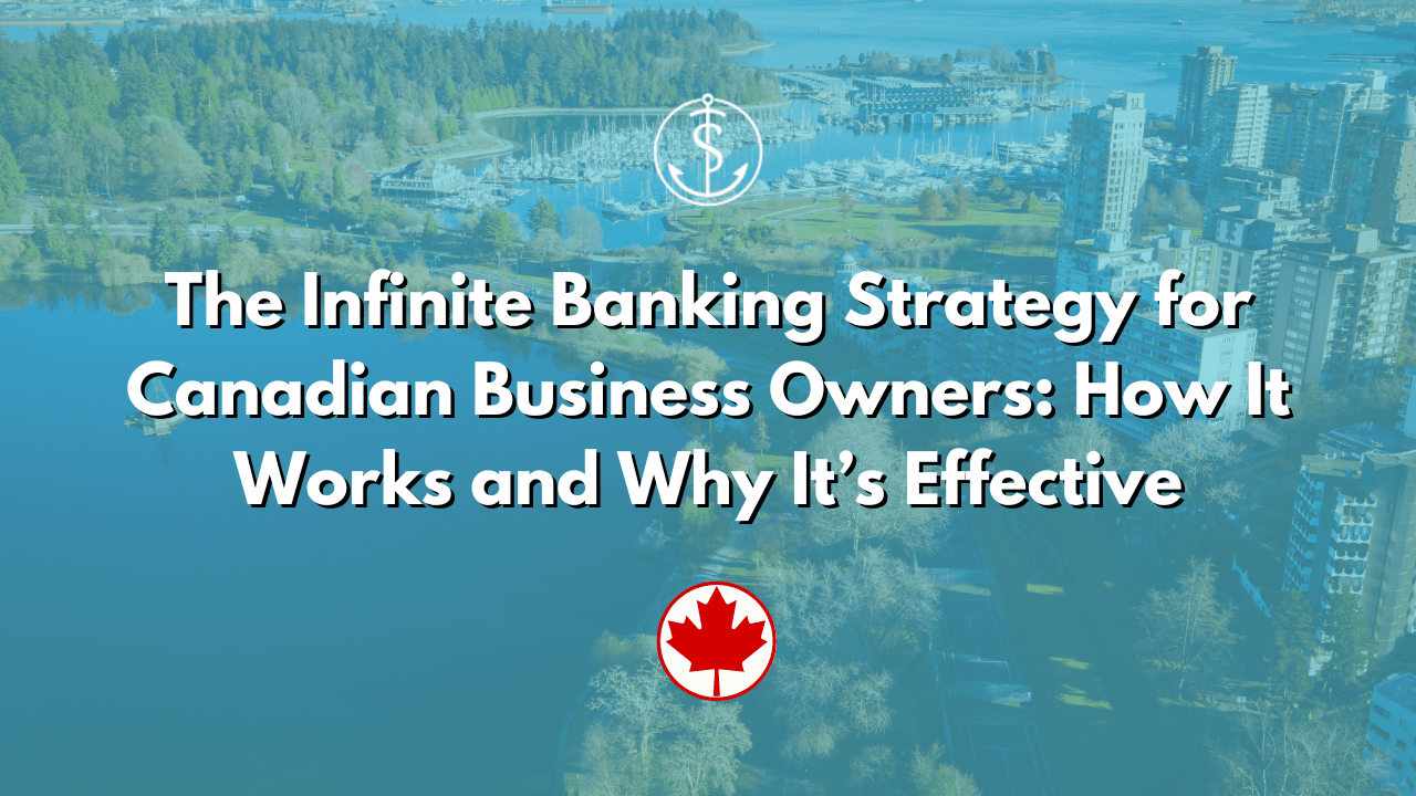 The Infinite Banking Strategy for Canadian Business Owners: How It ...